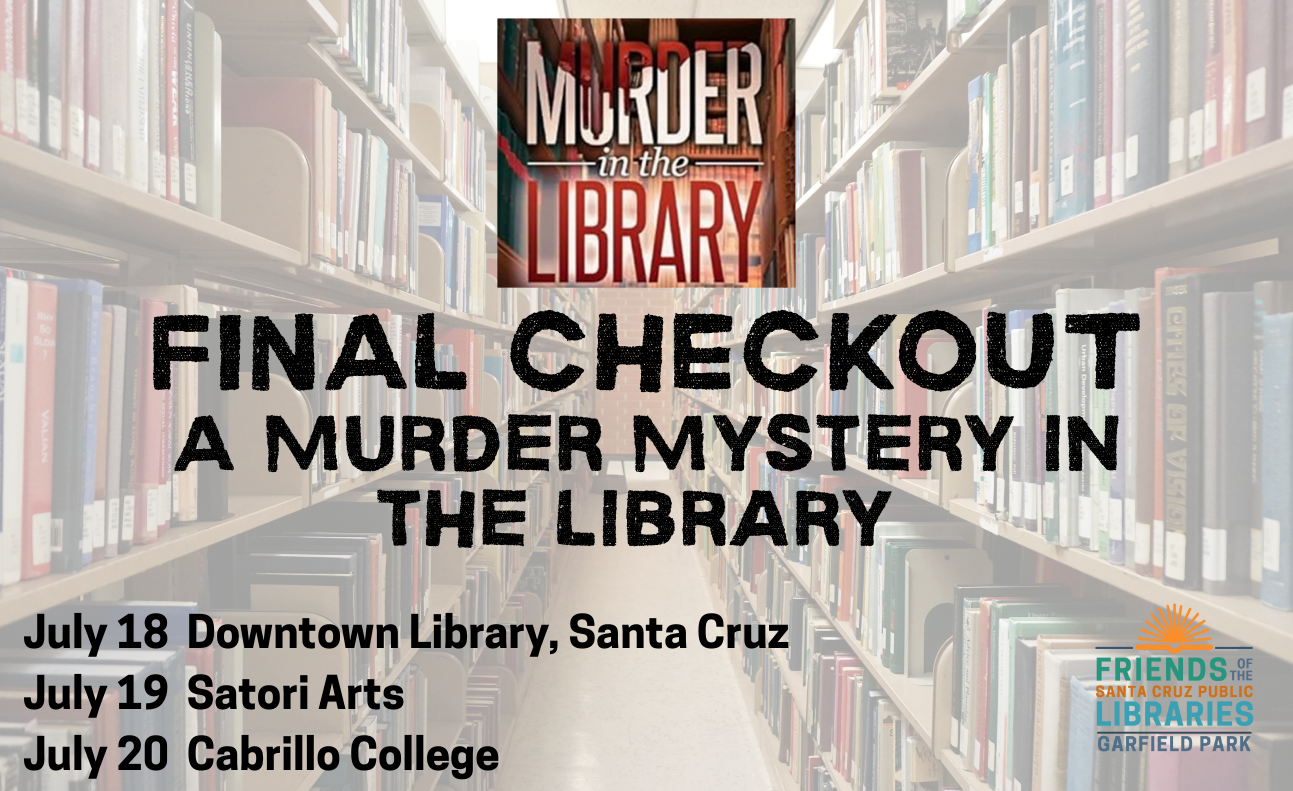 Santa Cruz Murder Mystery Fundraiser for Garfield Park Library ...